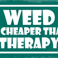 Blechschild Spruch 27x10 cm weed is cheaper than therapy Deko Schild ...