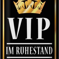 Blechschild Spruch 20x30 cm VIP im Ruhestand (s/ w) Metall Deko Schild ...