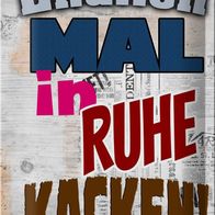 Blechschild Spruch 20x30 cm Endlich mal in Ruhe kacken Deko Schild tin sign kaufen bei Hood.de