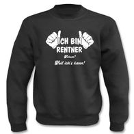 Ich bin Rentner weil ichs kann Ruhestand Rente I Sweatshirt kaufen bei ...