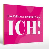 Holzschild Spruch 30x20 cm Das Tollste an meinem Ex Holz Deko Schild ...