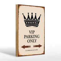 Holzschild Spruch 20x30 cm VIP Parking only all others Deko Schild ...