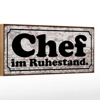Holzschild Spruch 27x10 cm Chef im Ruhestand Holz Deko Schild wooden ...