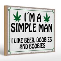 Holzschild Spruch 30x20cm i´m simple man like beer doobies Schild ...