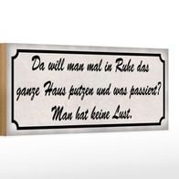 Holzschild Spruch 27x10 cm In Ruhe das ganze Haus putzen Deko Schild ...