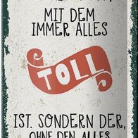 Blechschild Spruch der richtige Mensch ohne alles blöd 10x27cm Schild ...