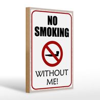 Holzschild Spruch 20x30 cm no smoking without me Holz Deko Schild ...