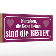 Holzschild Spruch 27x10 cm Menschen die Essen lieben beste Schild ...