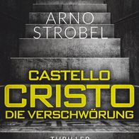 Castello Cristo - Die Verschw?rung, Arno Strobel kaufen bei Hood.de - Autor Arno Strobel Seiten 316