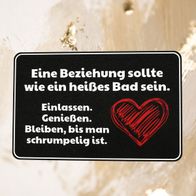 Schild "Beziehung wie ein heißes Bad" - 200 x 129mm, Sprüche Schild ...