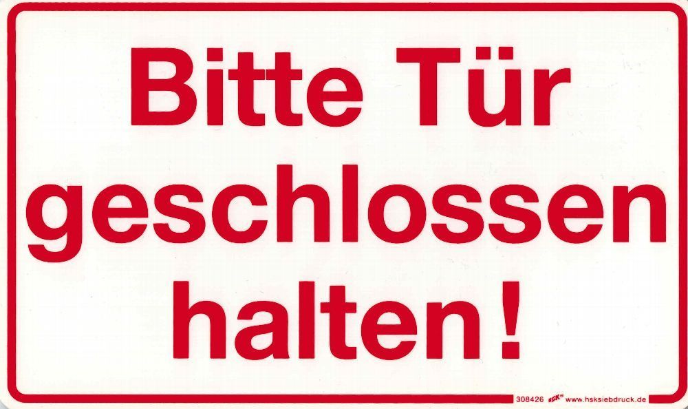 Hinweis- Schild - BITTE TÜR Geschlossen HALTEN ! - Gr. 25 X 15 cm ...