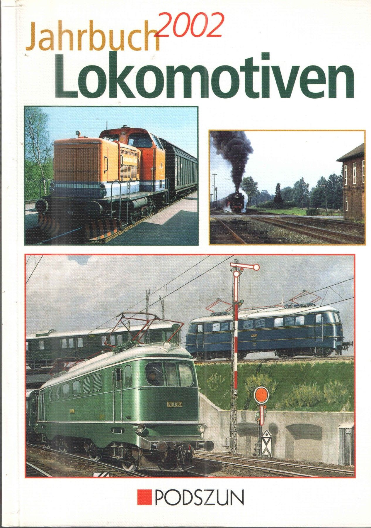 Jahrbuch Lokomotiven 2002, Lokomotive, Bahn, Eisenbahn, Typen kaufen ...