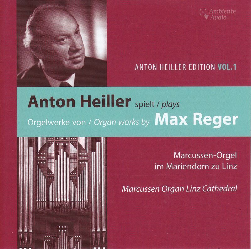 Max Reger (1873-1916): Anton Heiller Edition Vol.1 - Anton Heiller ...