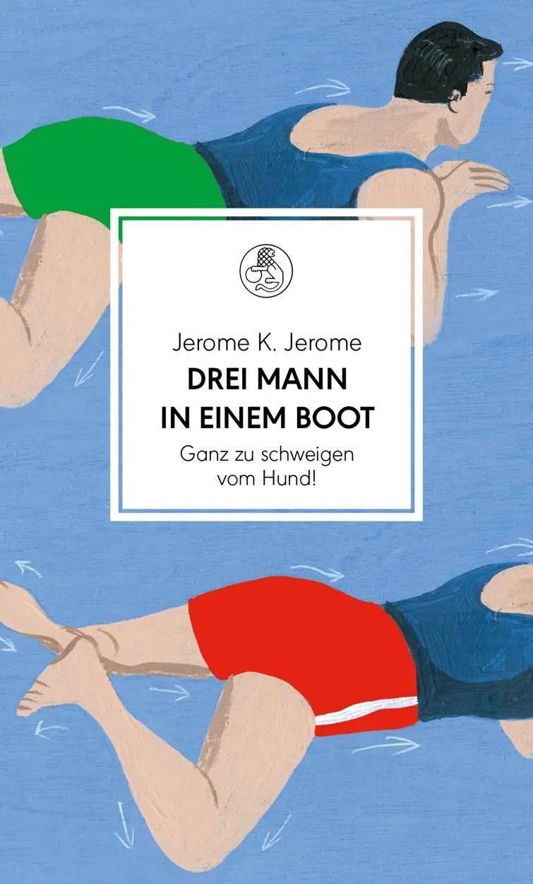 Drei Mann in einem Boot. Ganz zu schweigen vom Hund! | Jerome K. Jerome ...