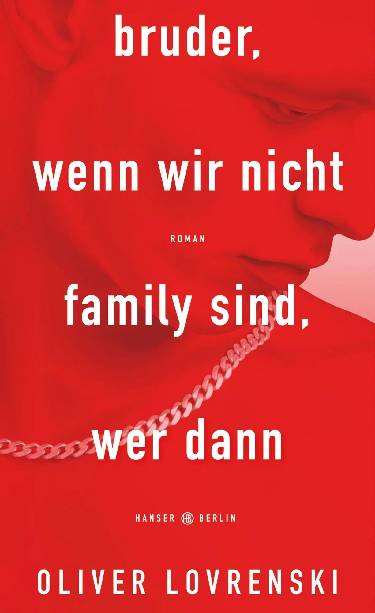 bruder, wenn wir nicht family sind, wer dann | Roman | Oliver Lovrenski ...