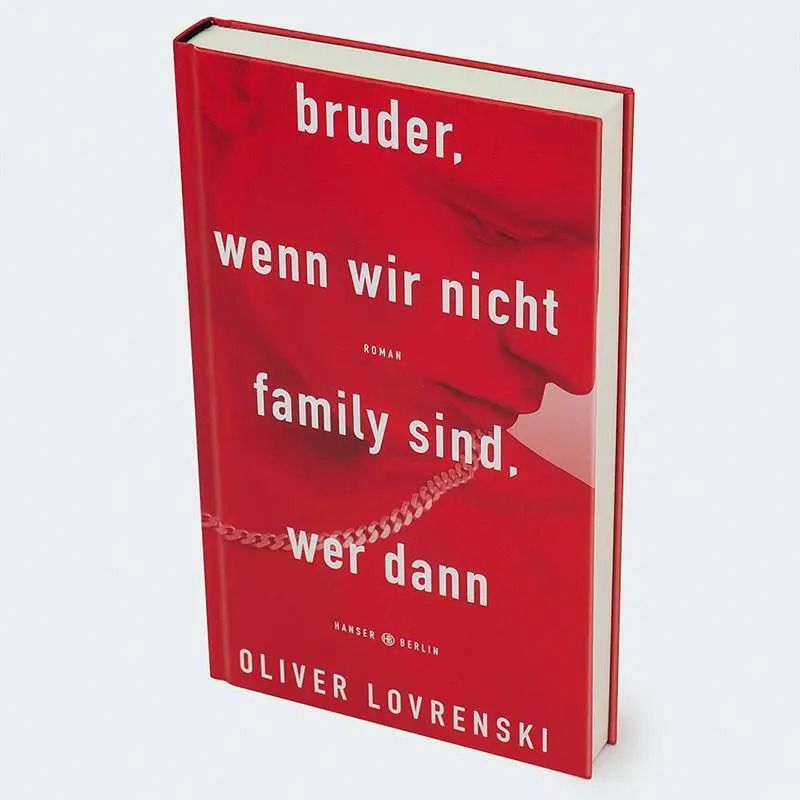 bruder, wenn wir nicht family sind, wer dann | Roman | Oliver Lovrenski ...