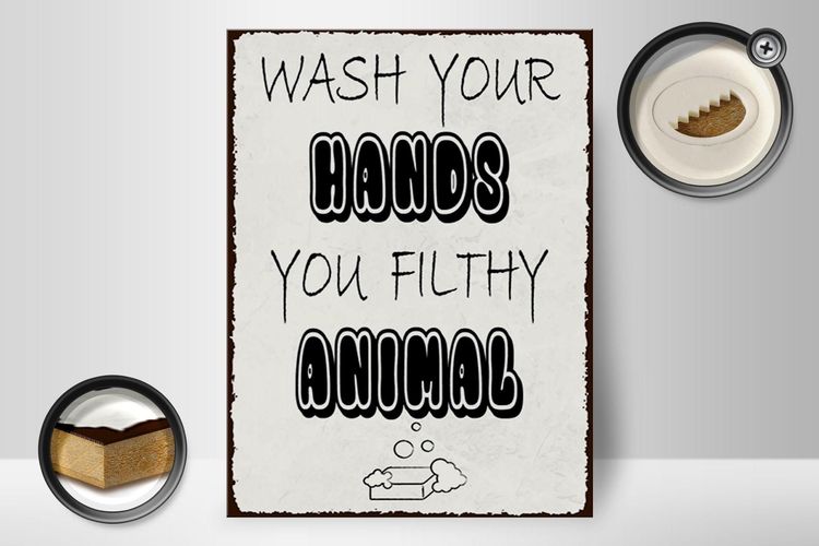 Holzschild Hinweis 30x40 cm Wash your hands filthy animal Schild wooden ...
