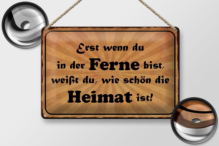 Blechschild Spruch 30x20 cm in der Ferne schön die Heimat Deko Schild ...