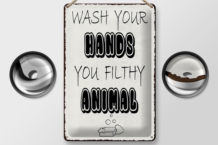 Blechschild Hinweis 20x30 cm wash your hands filthy animal Deko Schild ...