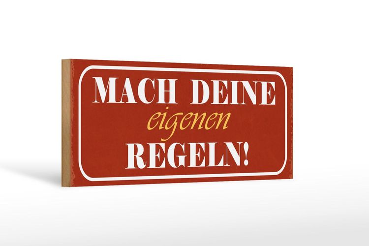 Holzschild Spruch 27x10cm Mach deine eigenen Regeln Holz Deko Schild ...