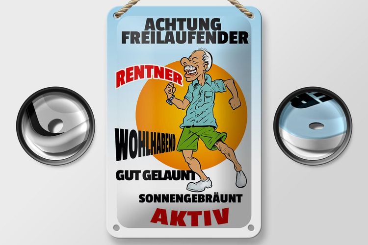 Blechschild Spruch 12x18cm Achtung freilaufender Rentner Deko Schild ...