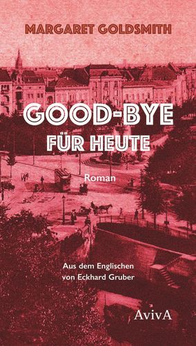 Good-bye für heute | Margaret Goldsmith | Buch | 224 S. | Deutsch ...