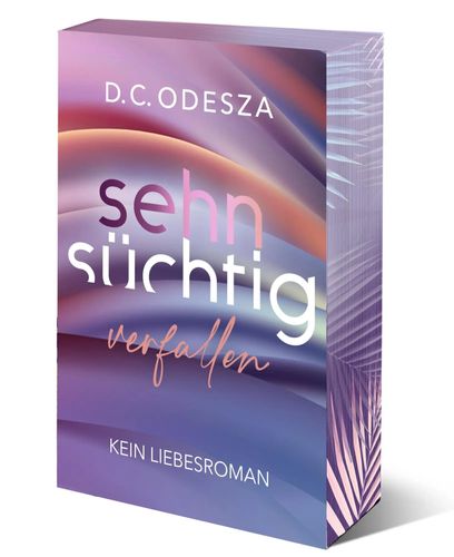 Sehnsüchtig Verfallen | Part 1 | D. C. Odesza | Taschenbuch | Sehnsüchtig | 2024 kaufen bei Hood ...